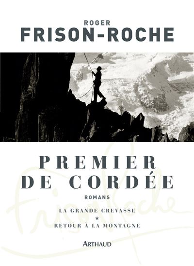 Premier de cordée - La grande crevasse - Retour à la montagne - broché ...