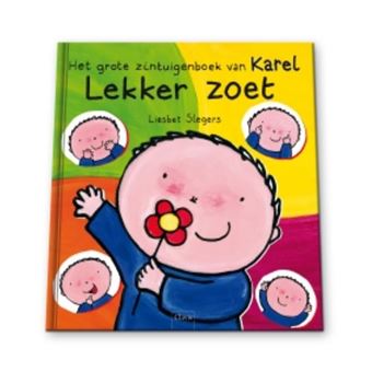 Karel en Kaatje - het grote zintuigenboek van Karel - Lekker zoet - Liesbet Slegers - cartonné ...