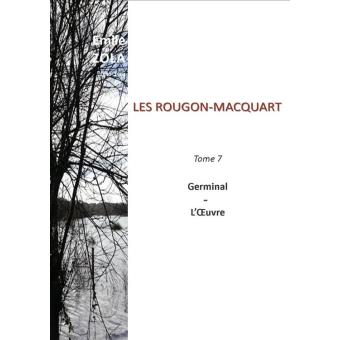 LES ROUGON-MACQUART Tome 7 : Germinal - L'Oeuvre - ebook (ePub) - Émile ...