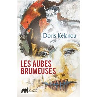 Les Aubes Brumeuses - broché - Doris Kélanou - Achat Livre ou ebook | fnac