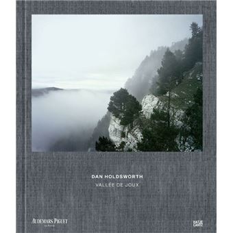 DAN HOLDSWORTH. VALLEE DE JOUX - cartonné - Olivier Audemars, Dan Holdsworth - Achat Livre | fnac