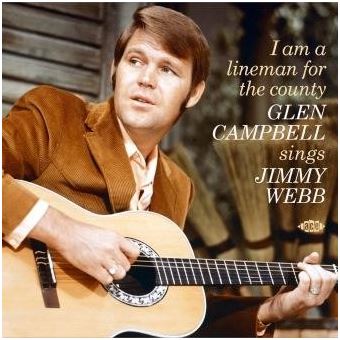 Sings Jimmy Webb - I Am A Lineman For The County - Glenn Campbell - CD ...