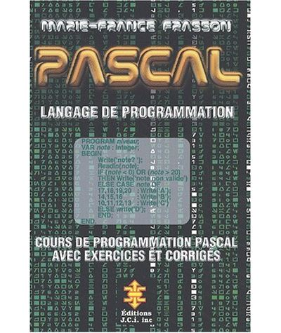 Pascal, langage de programmation scientifique Cours de programmation en ...