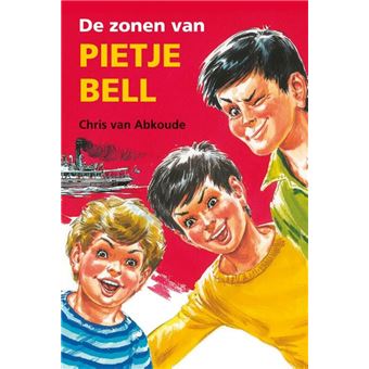 Pietje Bell serie - De zonen van Pietje Bell - Chris van Abkoude, D.A ...