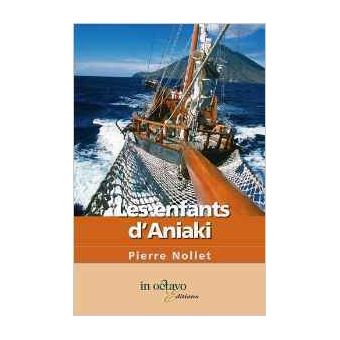 Les enfants d'aniaki - broché - Pierre Nollet - Achat Livre | fnac