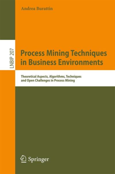 Process mining techniques in business environments Theoretical aspects ...