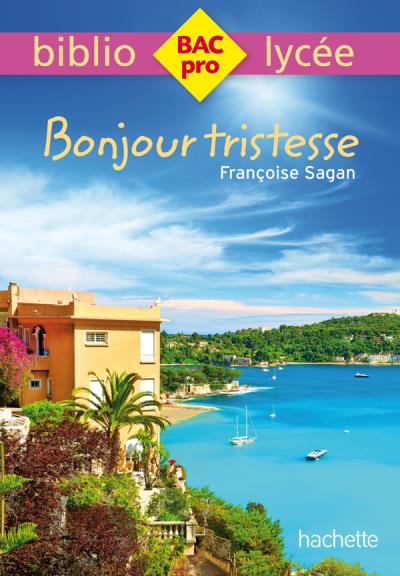 Bibliolycée Pro Bonjour Tristesse De Françoise Sagan Broché