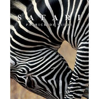 Safari - relié - Patrick De Wilde - Achat Livre | fnac