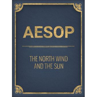 The North Wind And The Sun - ebook (ePub) - Esope, Aesop - Achat ebook ...