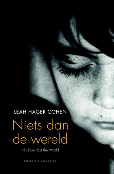 Niets dan de wereld - broché - Leah Hager Cohen, Ans Van Der Graaff ...
