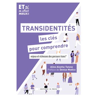 Transidentité, les clés pour comprendre - broché - Aline Alzetta-Tatone ...
