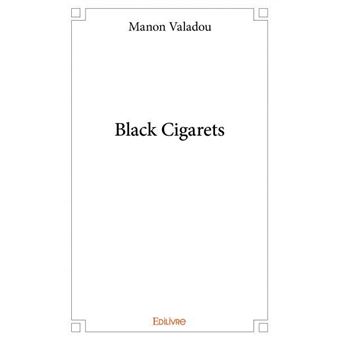 Black cigarets - broché - Manon Valadou - Achat Livre | fnac