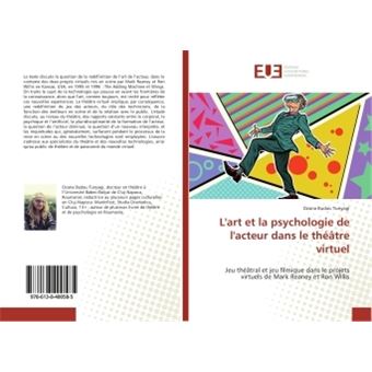 L'art et la psychologie de l'acteur dans le théâtre virtuel Jeu ...