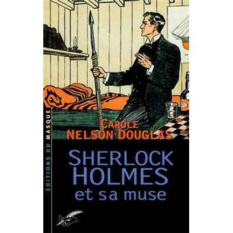 Sherlock holmes et sa muse - broché - Carole Nelson Douglas - Achat ...