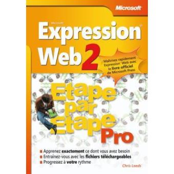 Microsoft Expression Web 2 - Etape par Etape Pro - broché - Chris Leeds - Achat Livre | fnac