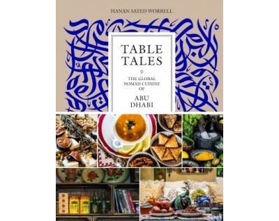 TABLE TALES: EXPLORING CULINARY DIVERSITY IN ABU DHABI - cartonné ...