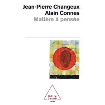 Matière à pensée-NE - Poche - Jean-Pierre Changeux, Alain Connes ...