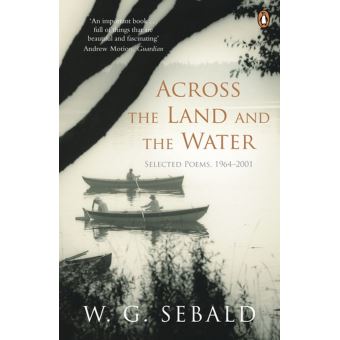 Across the Land and the Water - Poche - Winfried Georg Sebald - Achat ...