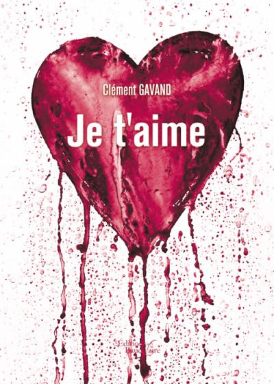 Je t'aime - broché - Clément Gavand - Achat Livre | fnac