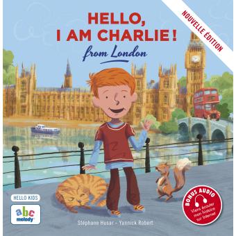 Hello, i am charlie from london (nouvelle edition) - cartonné ...