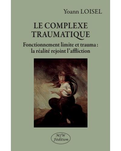 Le Complexe Traumatique Fonctionnement limite et trauma : la réalité ...