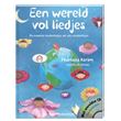 Een Vier Windstreken Prentenboek - de mooiste kinderliedjes uit alle windstreken - Een wereld ...