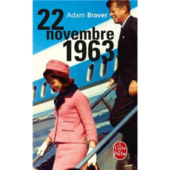 22 novembre 1963 - Poche - Adam Braver - Achat Livre ou ebook | fnac