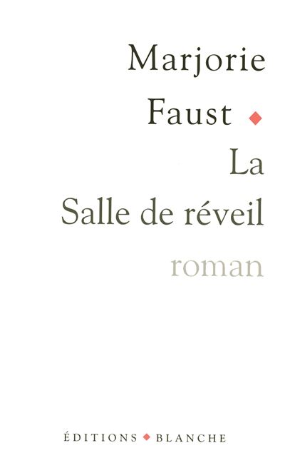 La salle de réveil - Marjorie Faust - Achat Livre | fnac