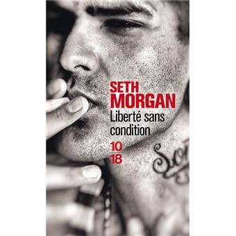 Liberté sans condition - Poche - Seth Morgan, Aude Pasquier - Achat Livre | fnac