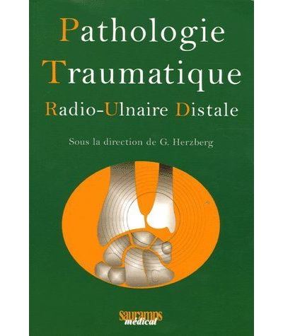 Pathologie traumatique radio ulnaire distale - broché - Guillaume ...