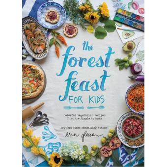 Forest feasts for kids colorful vegetarian recipes Colorful vegetarian ...