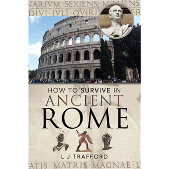 HOW TO SURVIVE IN ANCIENT ROME - Achat Livre ou ebook | fnac