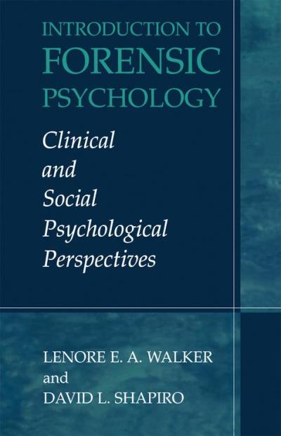 Introduction to forensic psychology - relié - E. A.Lenore Walker ...