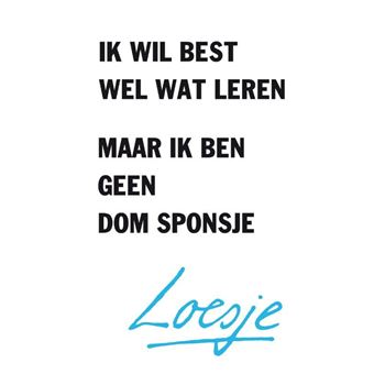Ik wil best wel wat leren maar ik ben geen dom sponsje - broché ...
