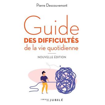 Guide des difficultés de la vie quotidienne Nouvelle édition - broché ...
