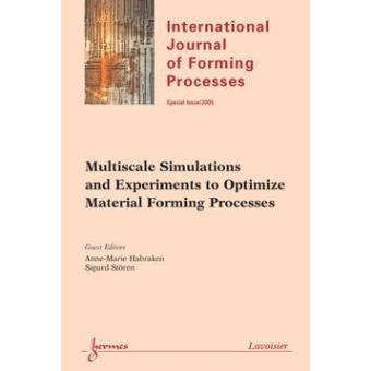 Multiscale simulations and experiments to optimize material - broché - Habraken Anne-Marie ...
