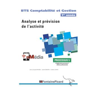 Analyse et prévision de l'activité BTS CG 1ère année, Processus 5 Manuel de l'élève - broché - m ...