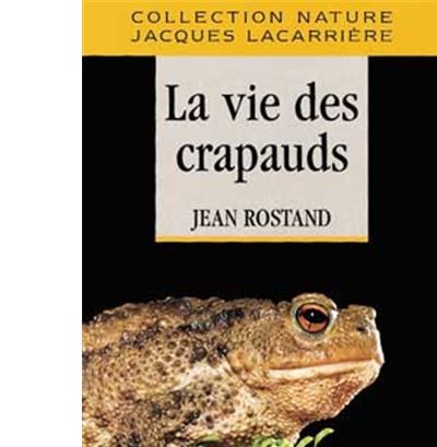 Vie des crapauds anthologie crapaude - broché - Jean Rostand, Jacques ...