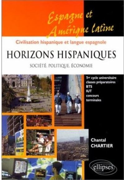 Horizons hispaniques - Société, politique, économie - Espagne, Amérique ...