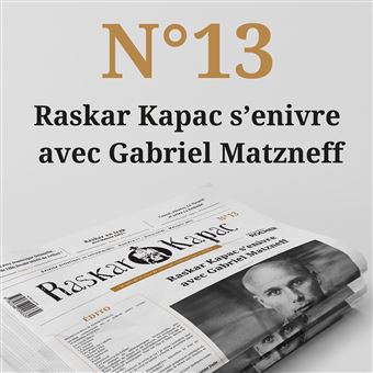 Raskar Kapac Gazette artistique et inflammable Tome 13 - broché - Collectif - Achat Livre | fnac