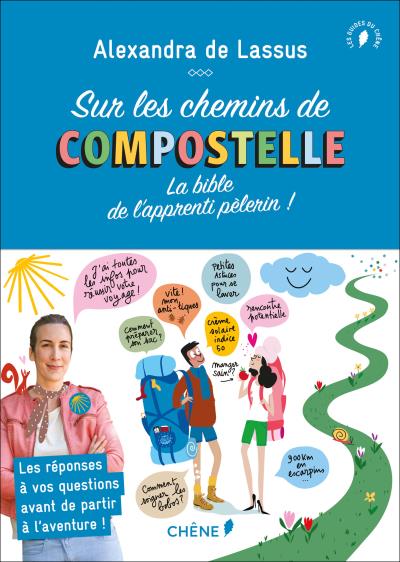 Sur les chemins de Compostelle NED La bible de l’apprenti pèlerin ...