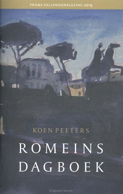 Romeins dagboek Frans Kellendonklezing 2019 - broché - Koen Peeters ...