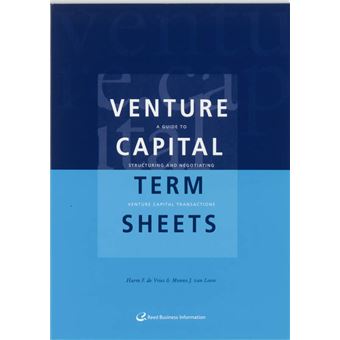 Venture Capital Term Sheets a guide to negotiating and structuring ...