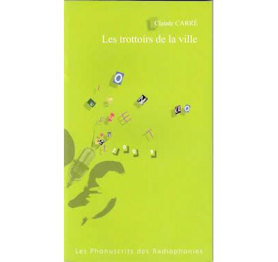 Les trottoirs de la ville - broché - Claude Carré - Achat Livre | fnac