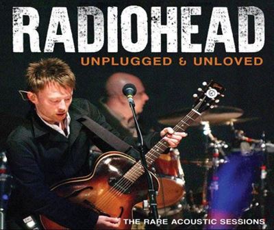 Unplugged And Unloved Radio Broadcast The Rare Acoustic Sessions 1994 ...