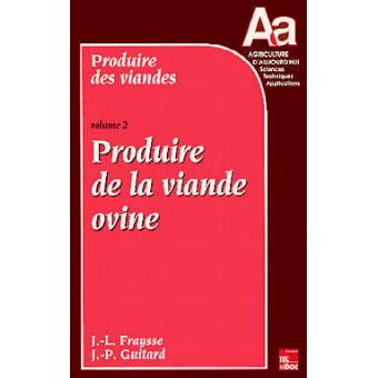Produire des viandes Volume 2, Produire de la viande ovine - broché - Fraysse - Achat Livre | fnac