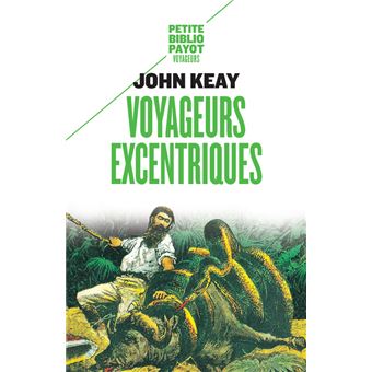 Voyageurs excentriques - Poche - John Keay, Patrick Hersant - Achat ...