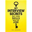 My Interview Secrets Sell Your Skills Win The Job! - ebook (ePub ...
