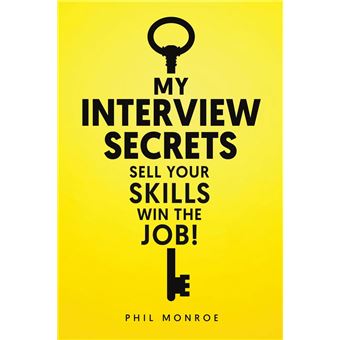 My Interview Secrets Sell Your Skills Win The Job! - ebook (ePub ...
