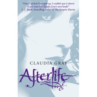 Evernight - Tome 4 - Afterlife (Evernight - Book 4) - Claudia Gray ...